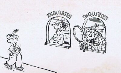 Enquire and Inquire: enquiring mind... or is it inquiring mind ...